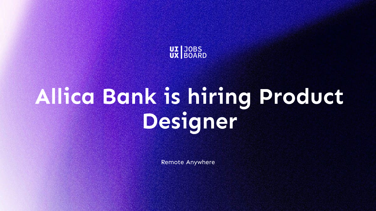 Remote Product Designer at Allica Bank in Anywhere