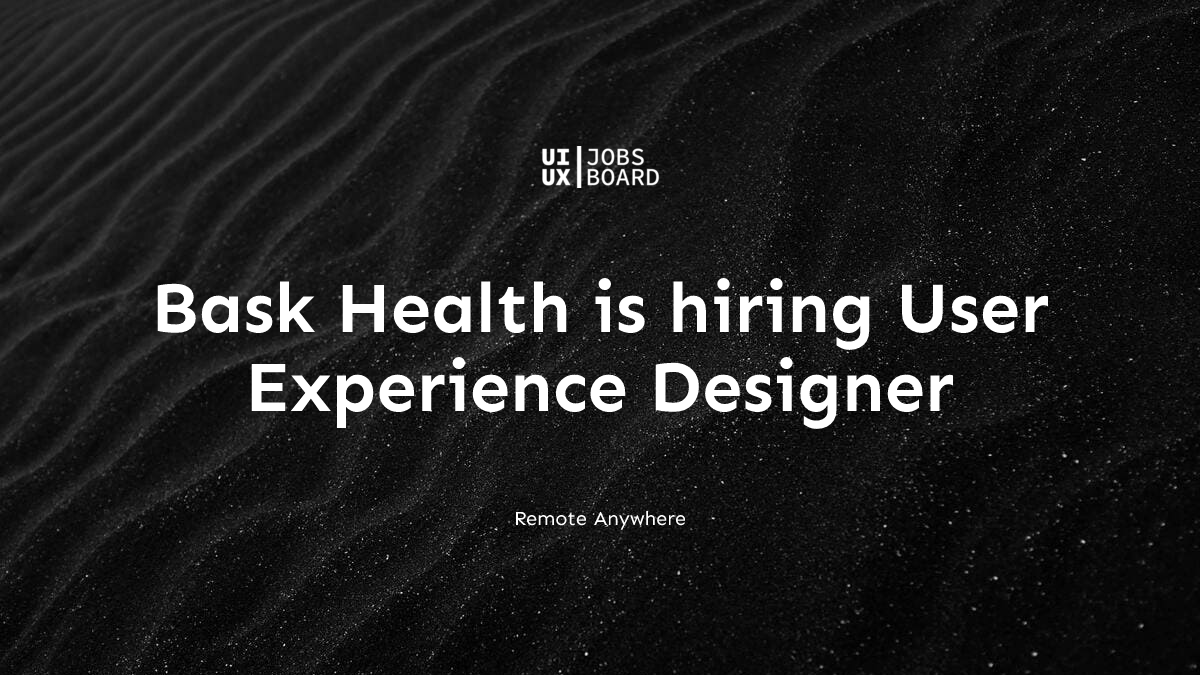 Remote User Experience Designer at Bask Health in Anywhere