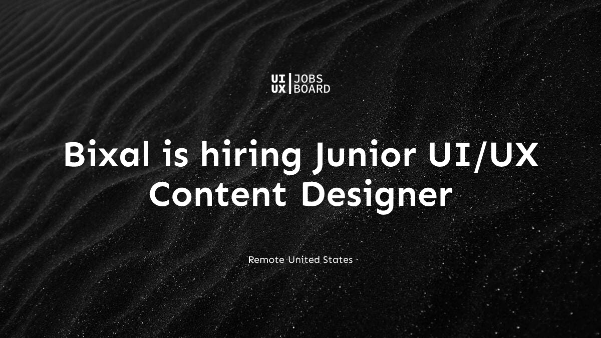 Remote Junior UI/UX Content Designer at Bixal in United States