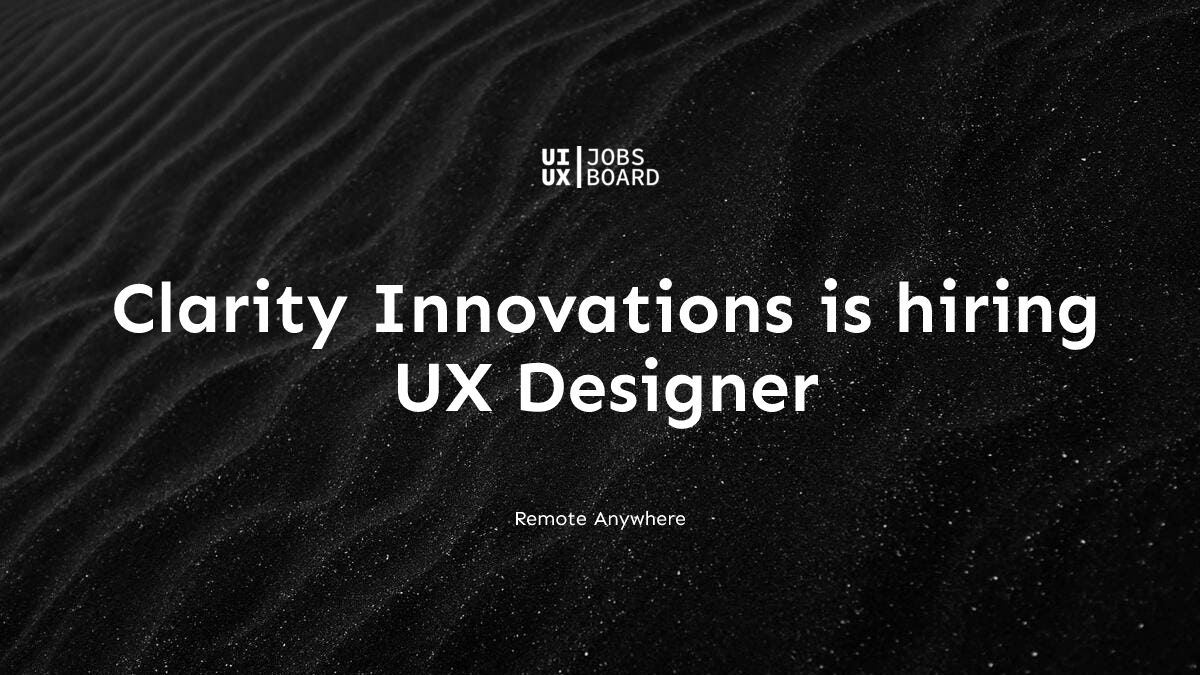 Remote UX Designer at Clarity Innovations in Anywhere