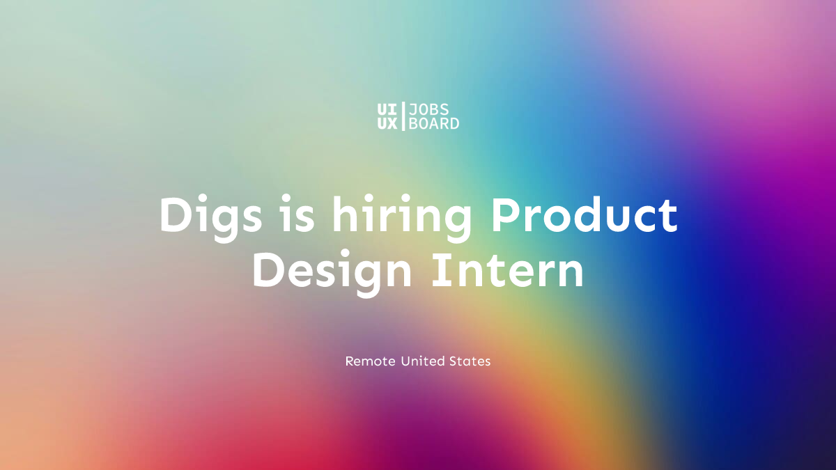 Remote Product Design Intern at Digs in United States