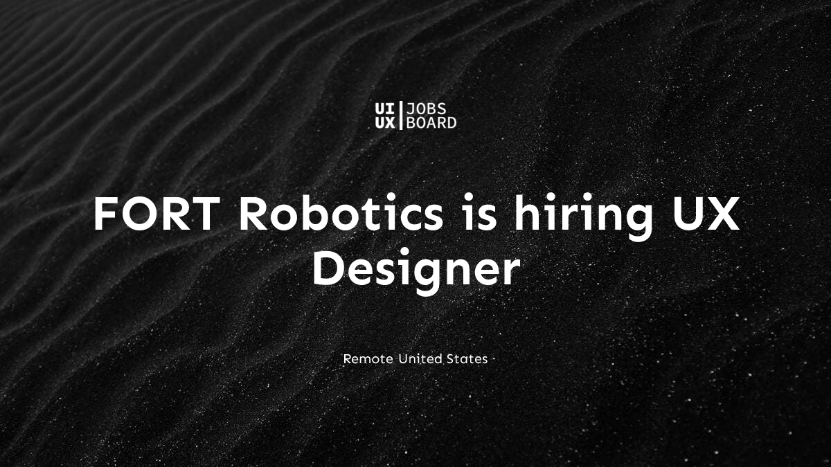 Remote UX Designer at FORT Robotics in United States