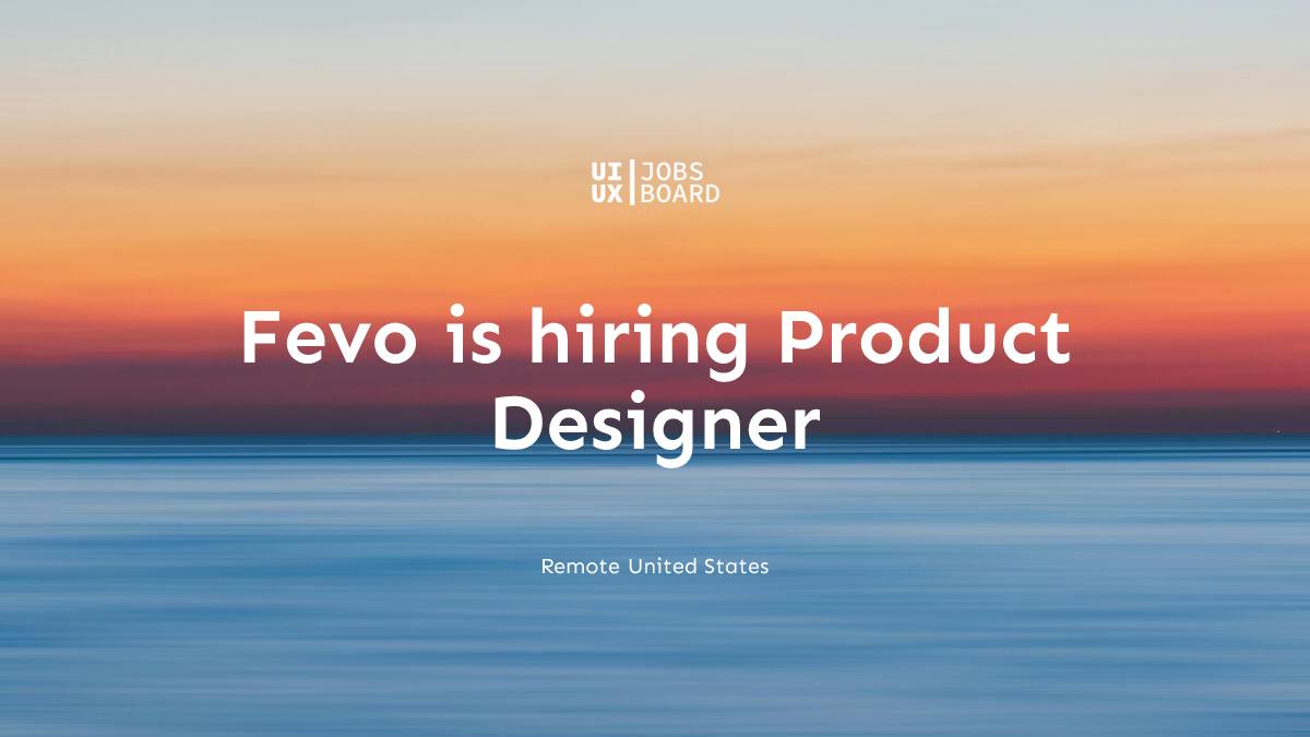 Remote Product Designer at Fevo in United States