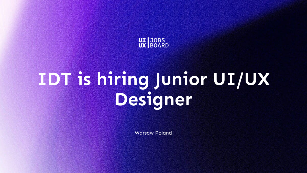 Junior UI/UX Designer at IDT in Warsaw Poland