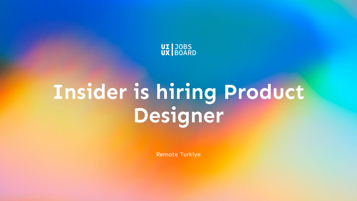 Remote Product Designer at Insider in Turkiye