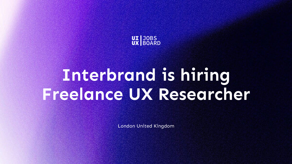 Freelance UX Researcher at Interbrand in London United Kingdom