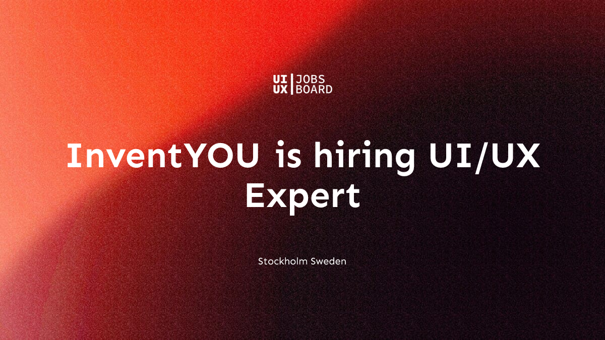UI/UX Expert at InventYOU in Stockholm Sweden
