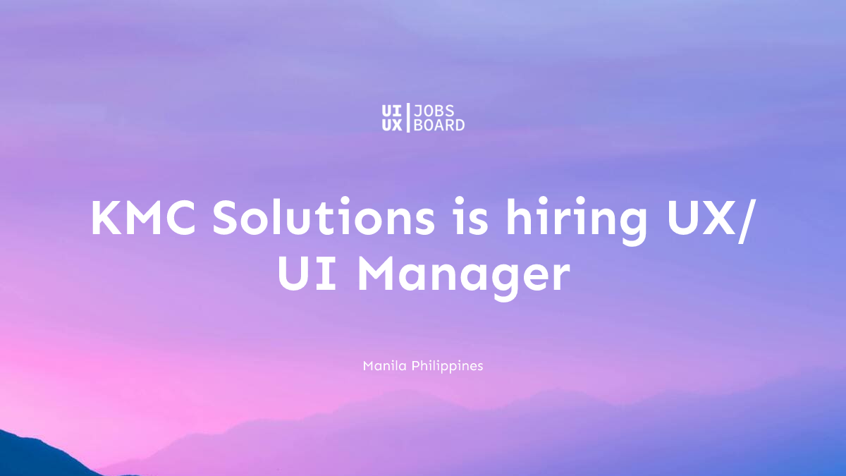 UX/UI Manager at KMC Solutions in Manila Philippines
