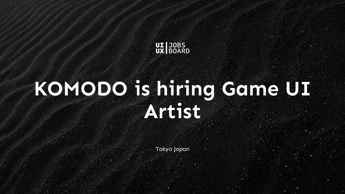 Game UI Artist at KOMODO in Tokyo Japan