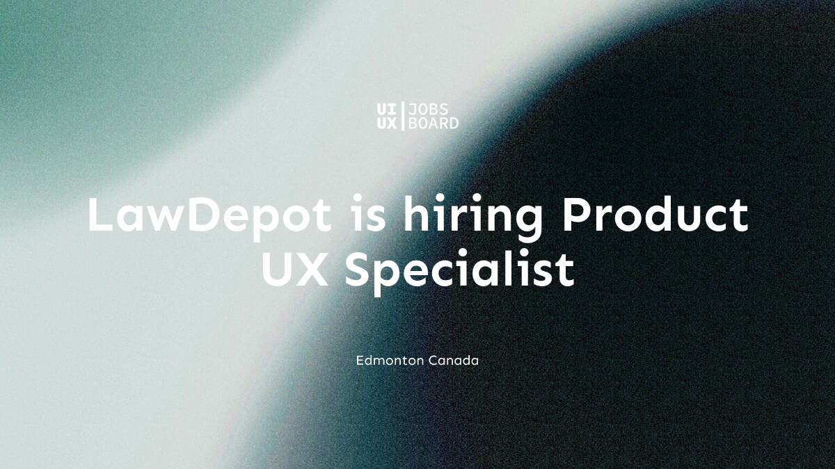 Product UX Specialist at LawDepot in Edmonton Canada