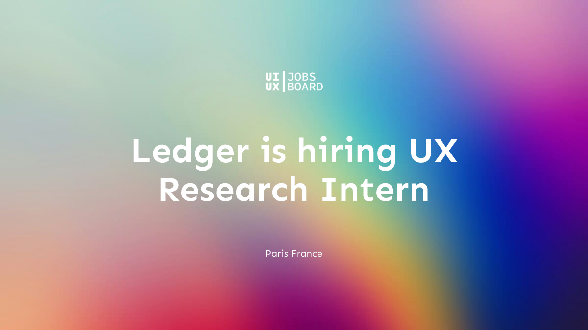 UX Research Intern at Ledger in Paris France