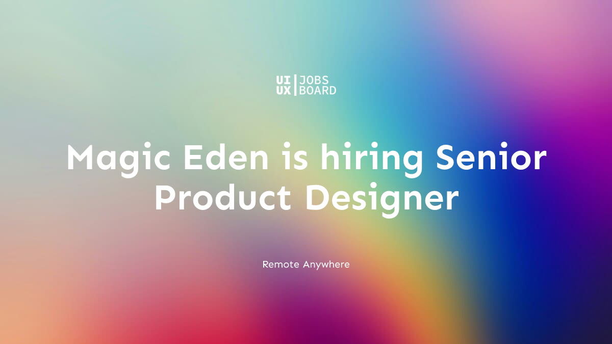 Remote Senior Product Designer at Magic Eden in Anywhere