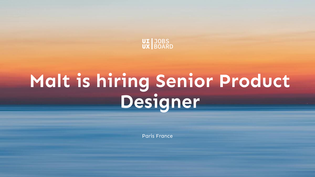 Senior Product Designer at Malt in Paris France