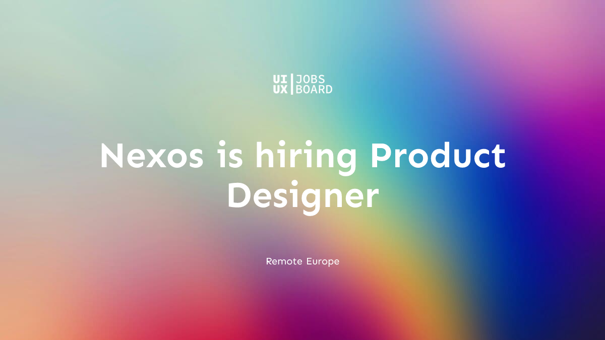 Remote Product Designer at Nexos in Europe