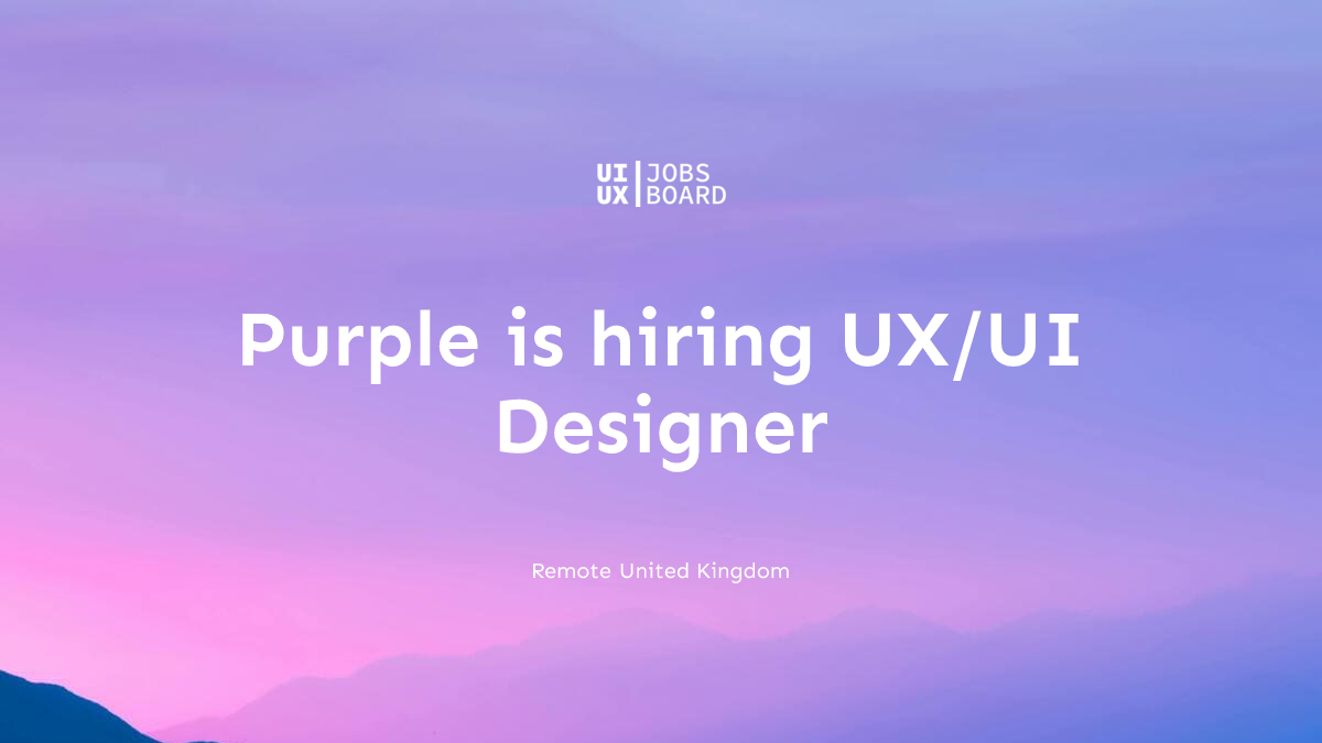 Remote UX/UI Designer at Purple in United Kingdom
