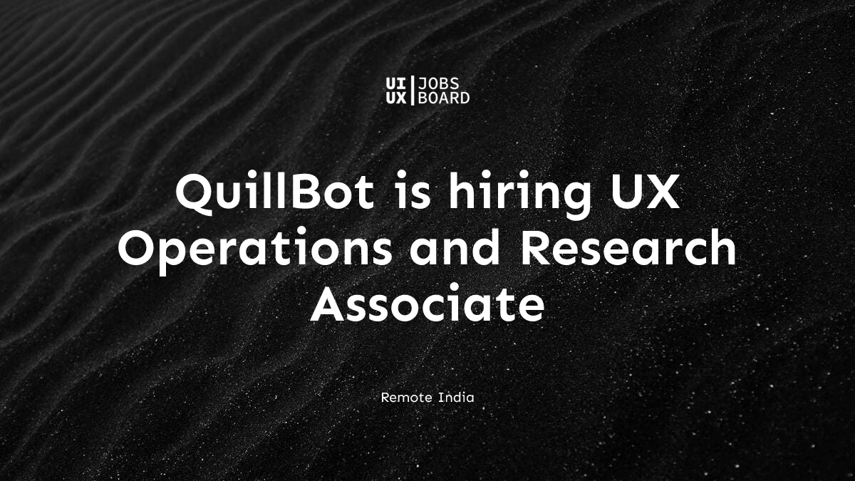 Remote UX Operations and Research Associate at QuillBot in India