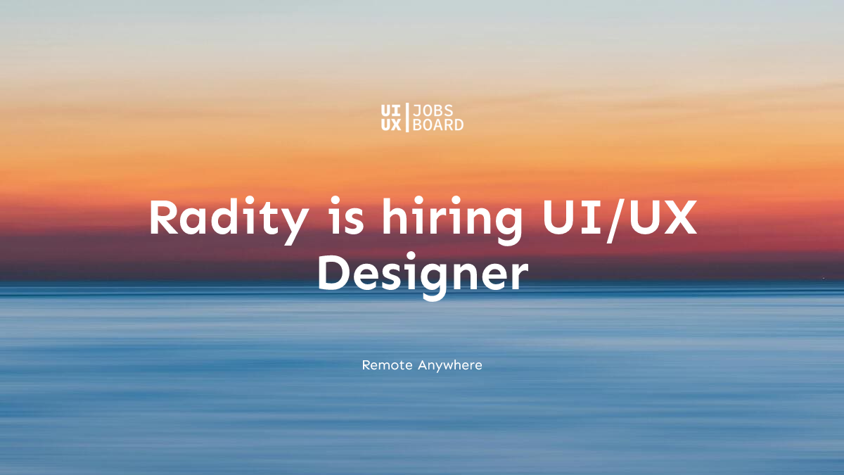 Remote UI/UX Designer at Radity in Anywhere