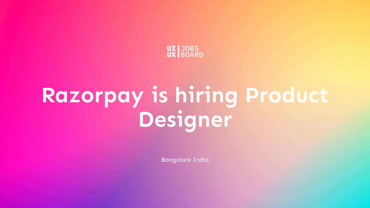 Product Designer at Razorpay in Bangalore India