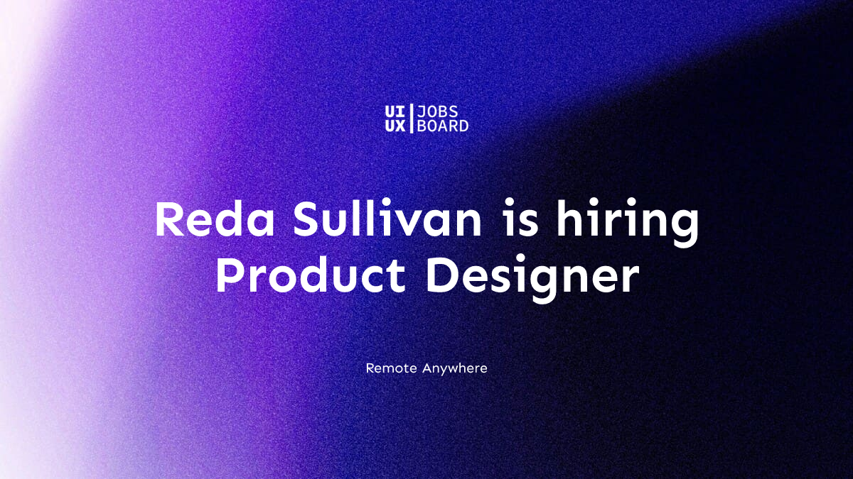 Remote Product Designer at Reda Sullivan in Anywhere