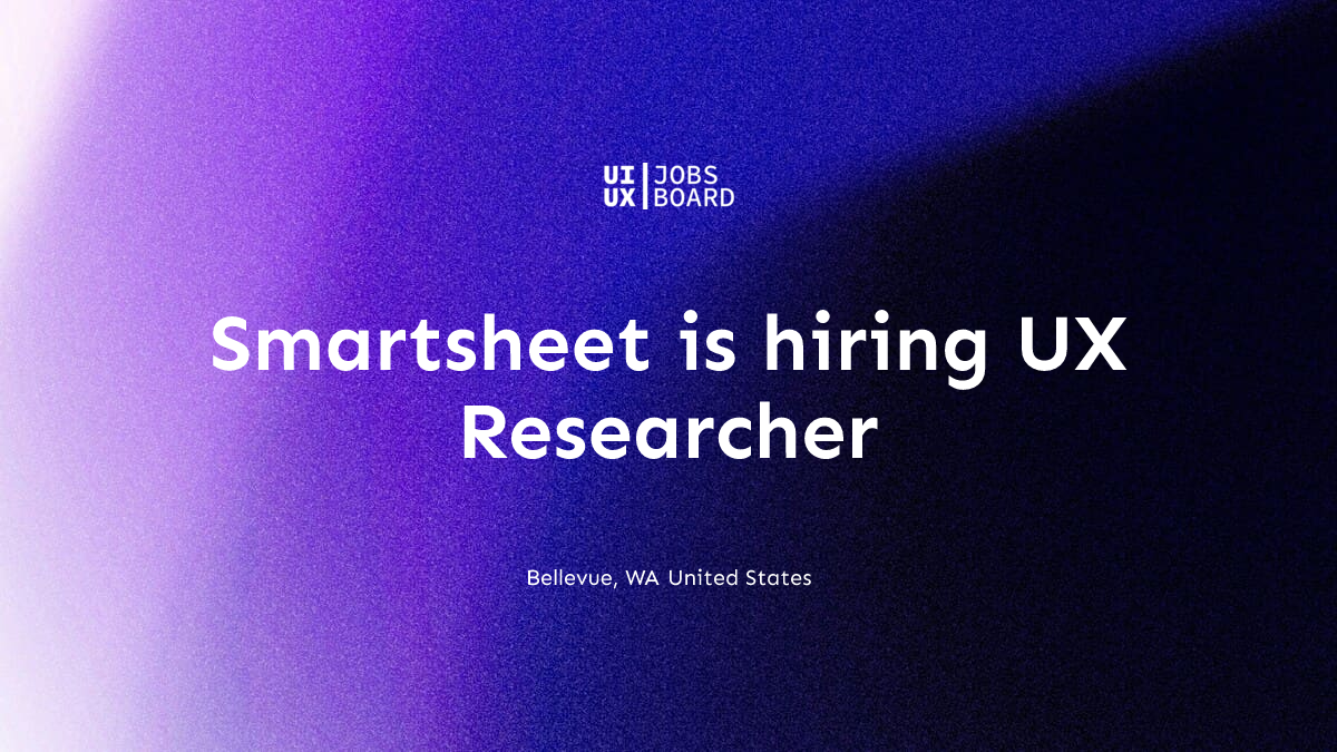 UX Researcher at Smartsheet in Bellevue, WA United States