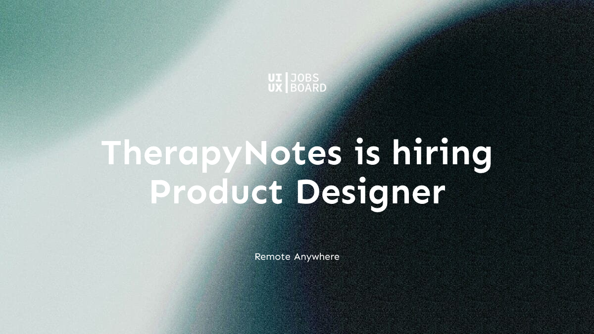Remote Product Designer at TherapyNotes in Anywhere