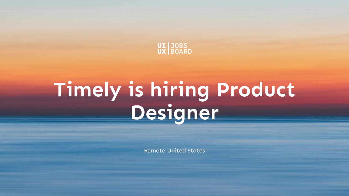 Remote Product Designer at Timely in United States