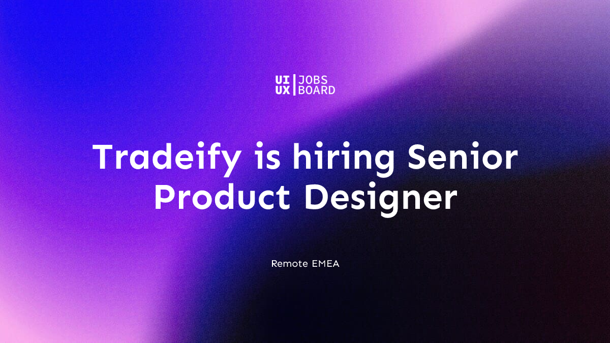 Remote Senior Product Designer at Tradeify in EMEA