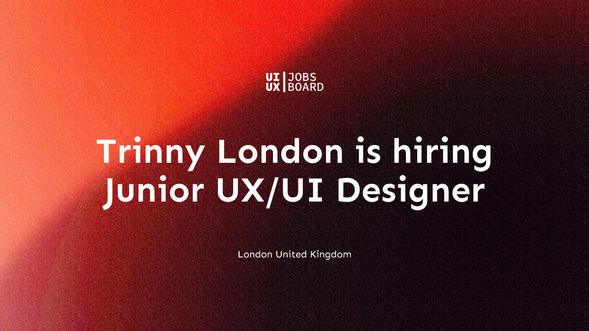 Junior UX/UI Designer at Trinny London in London United Kingdom
