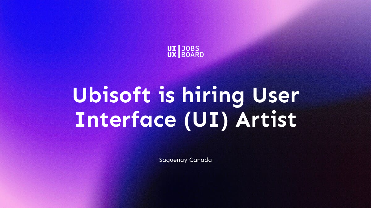 User Interface (UI) Artist at Ubisoft in Saguenay Canada