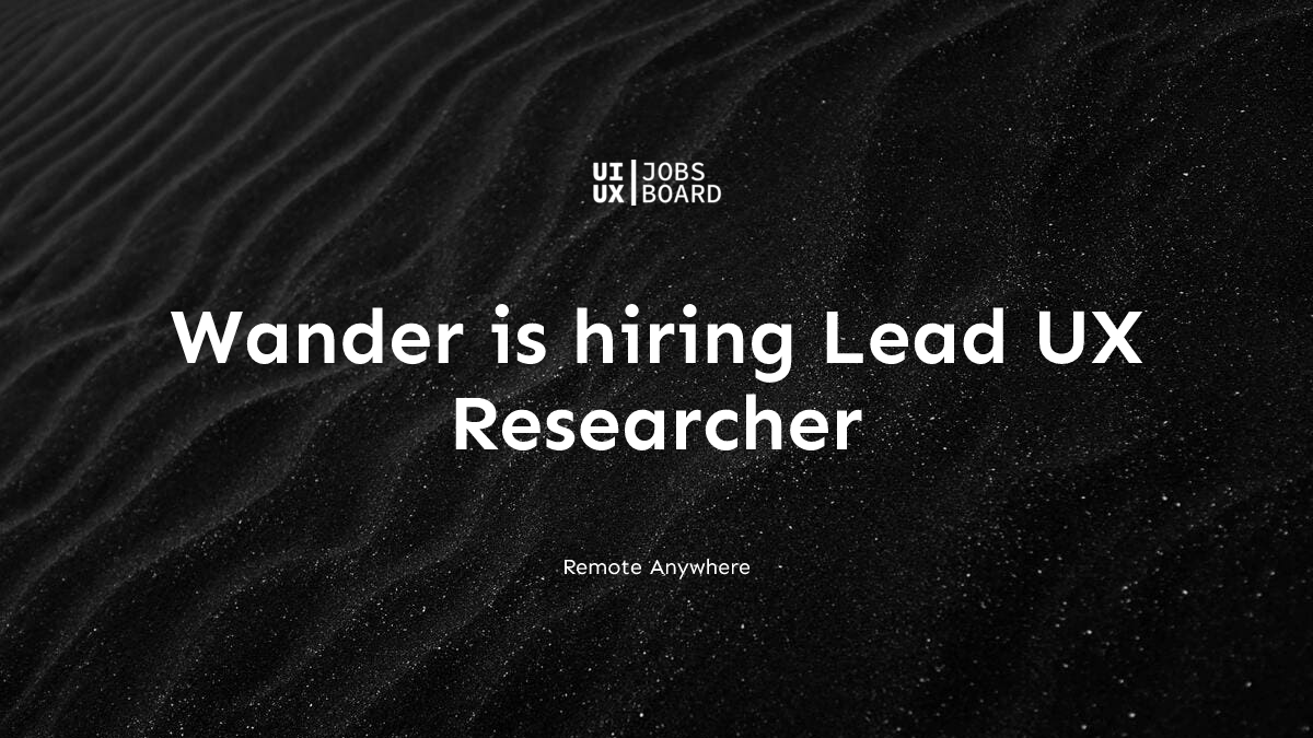 Remote Lead UX Researcher at Wander in Anywhere