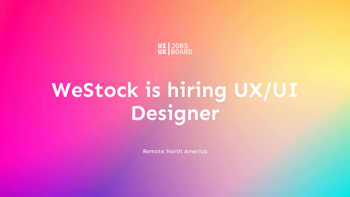 Remote UX/UI Designer at WeStock in North America