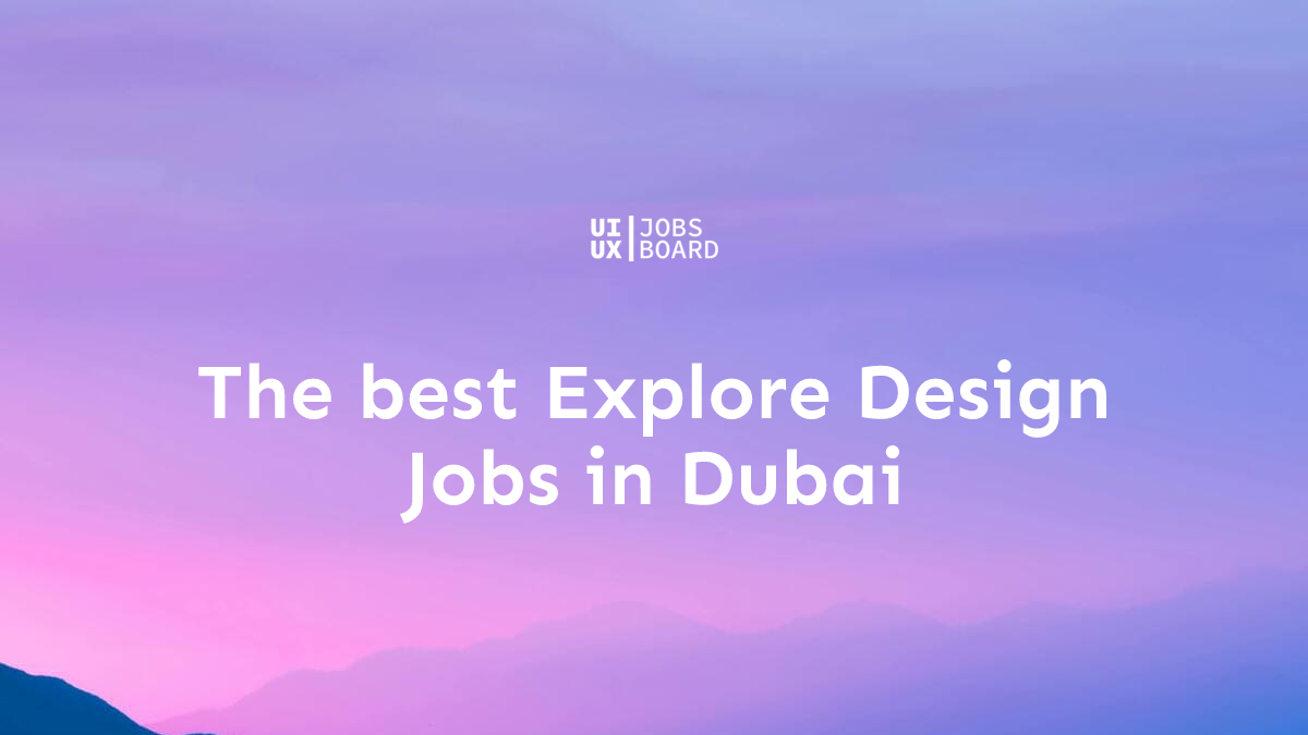 Design Jobs (UX, Product Design, Research) in Dubai