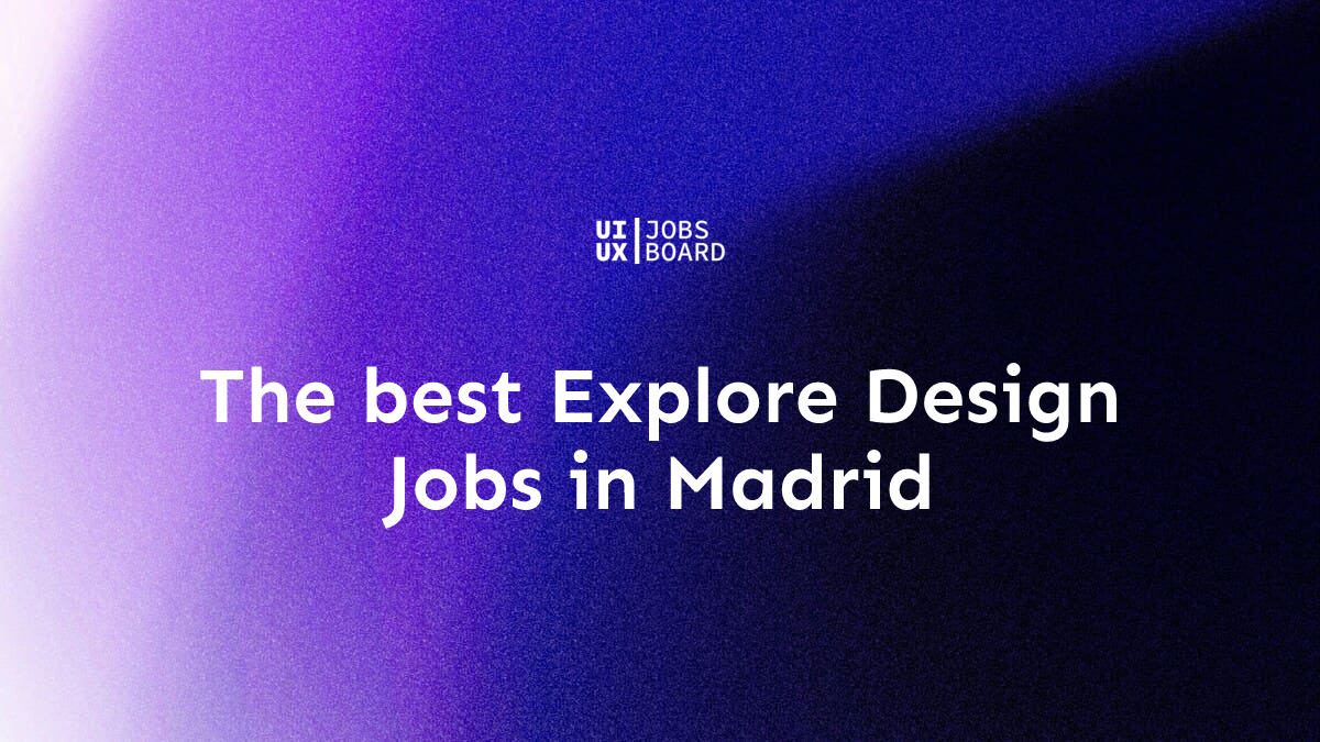 Design Jobs (UX, Product Design, Research) in Madrid