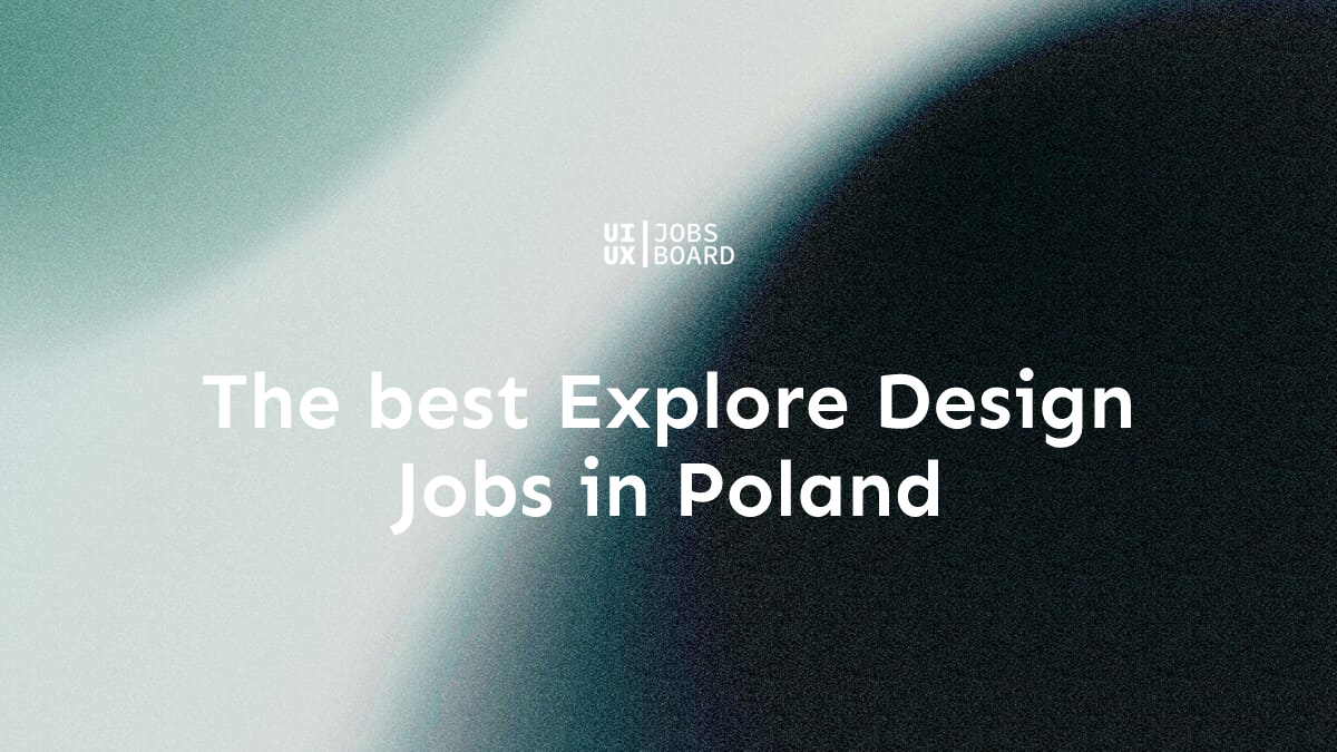 Design Jobs (UX, Product Design, Research) in Poland