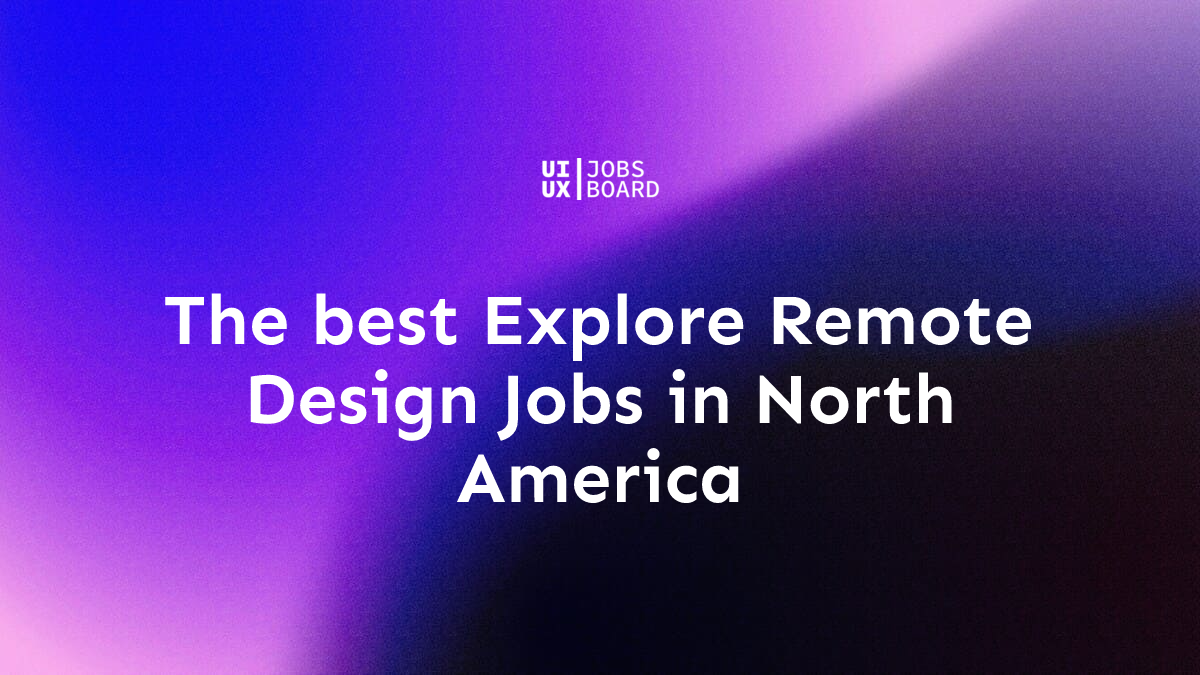 Remote Design Jobs (UX, Product Design, Research) in North America