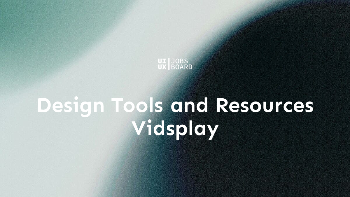 Vidsplay - Design Tools and Resources
