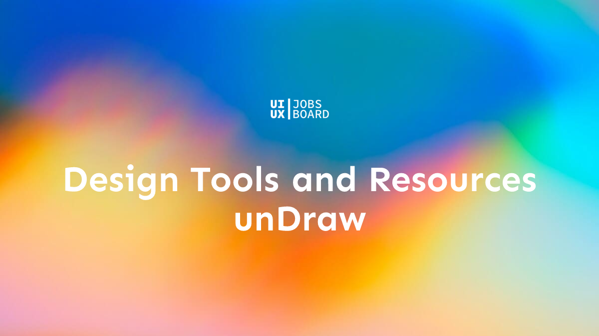 unDraw - Design Tools and Resources