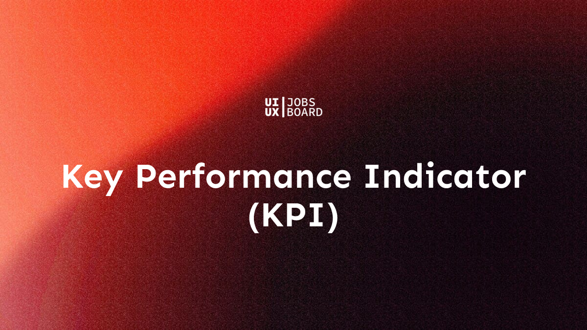 Key Performance Indicator (KPI) - UX Design Terms
