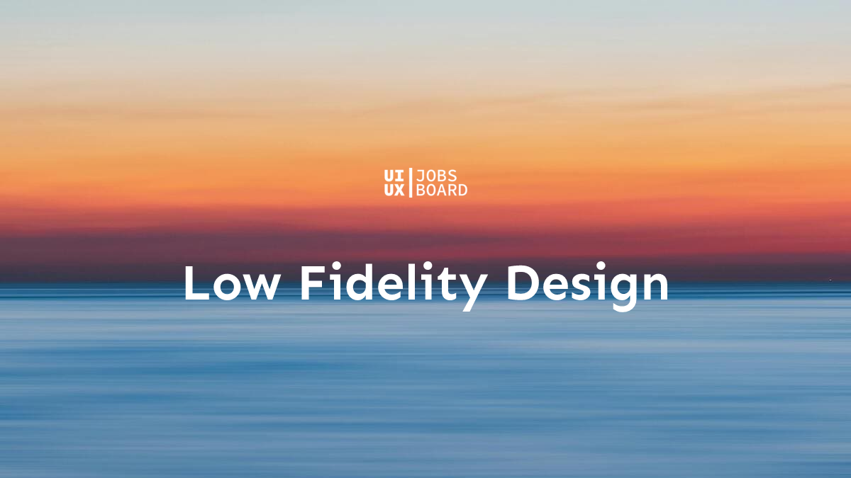 Low Fidelity Design - UX Design Terms