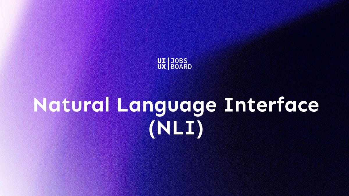 Natural Language Interface (NLI) - UX Design Terms