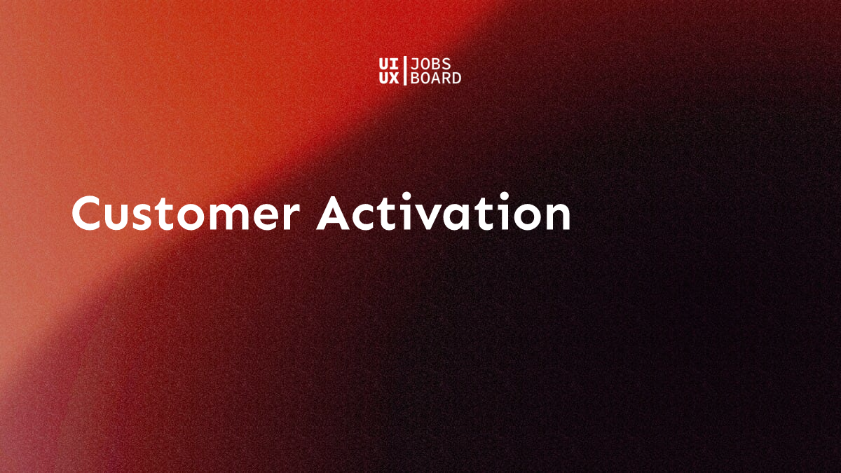 Customer Activation - UX Design Terms
