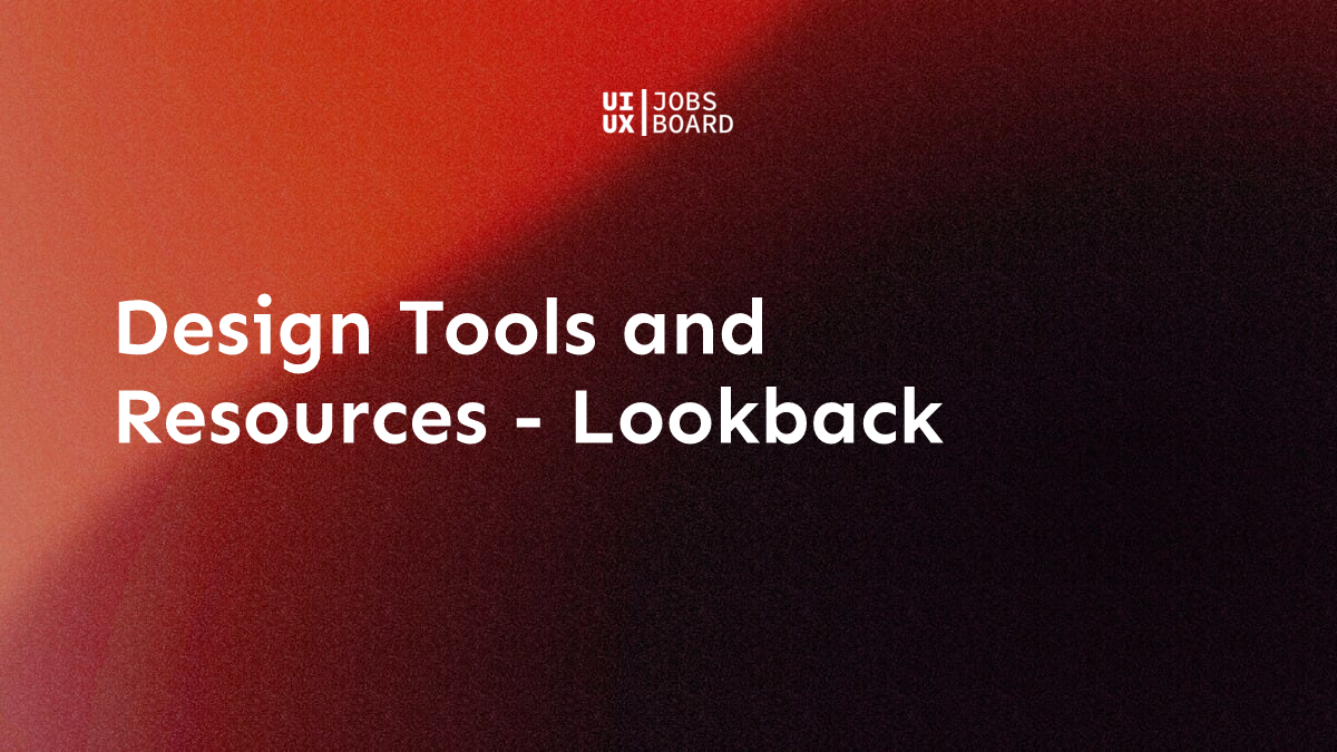 Lookback - Design Tools and Resources