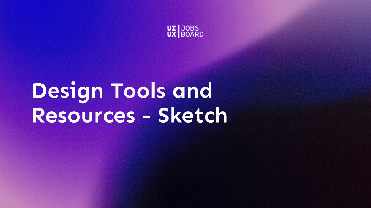 Sketch - Design Tools and Resources