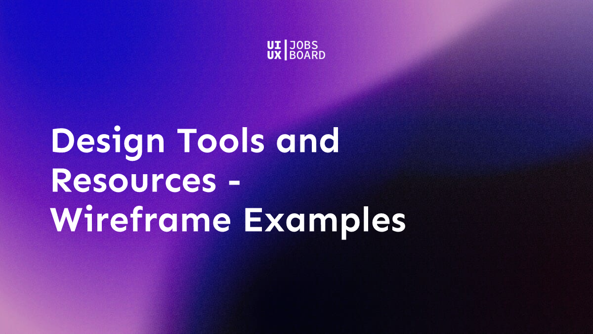 Wireframe Examples - Design Tools and Resources