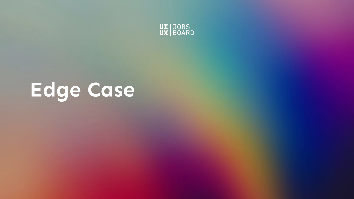 Edge Case - UX Design Terms
