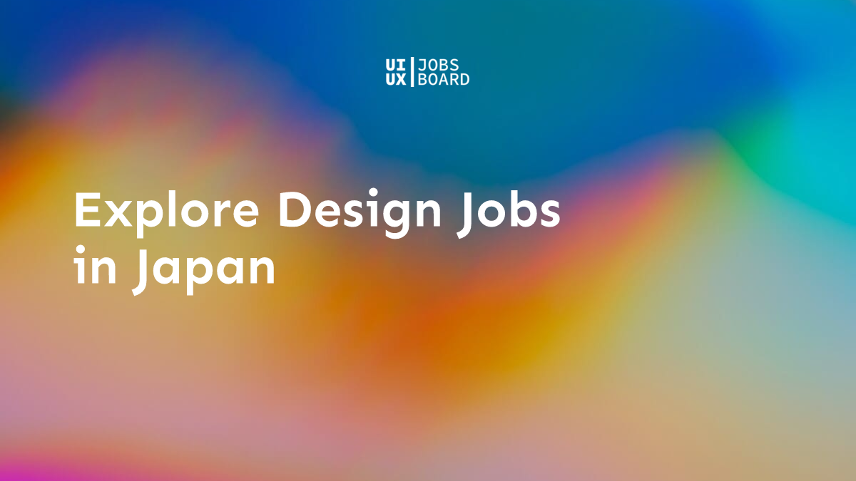 Design Jobs (UX, Product Design, Research) in Japan