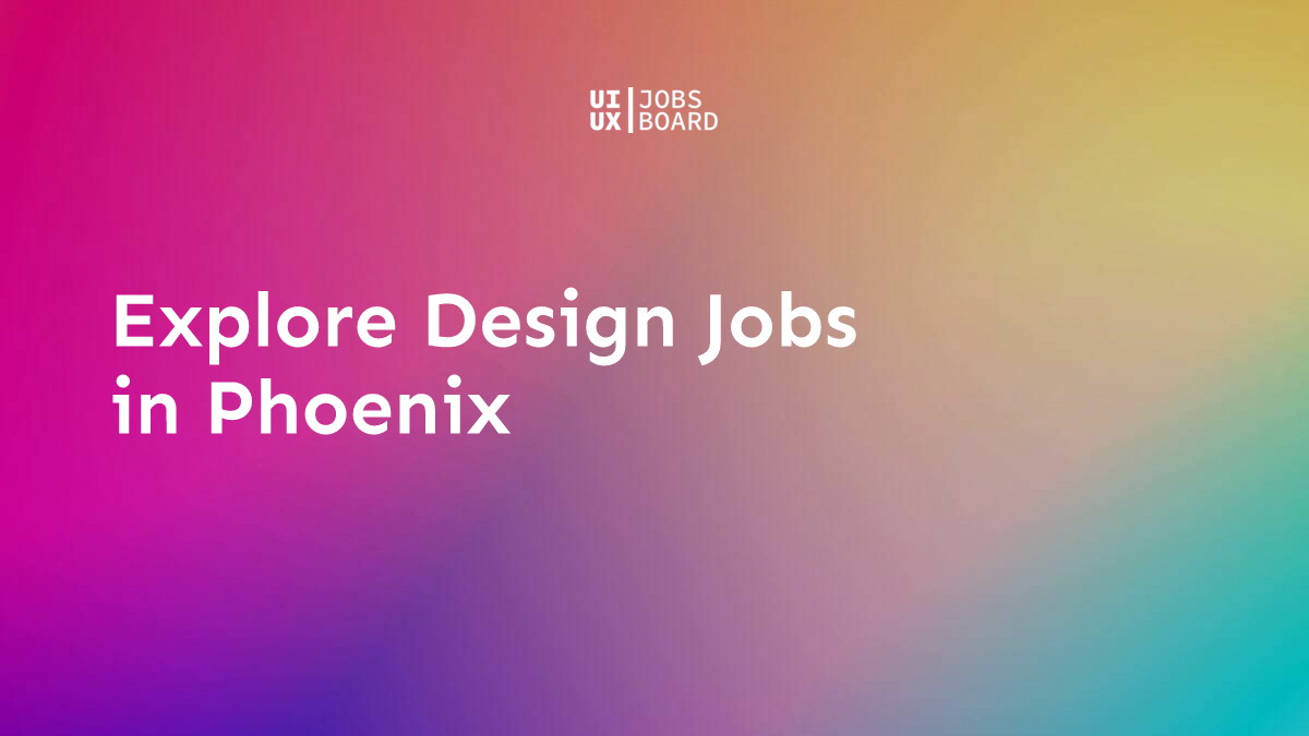 Design Jobs (UX, Product Design, Research) in Phoenix