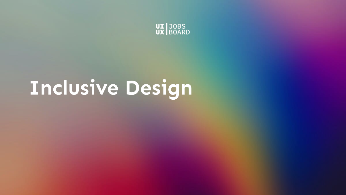 Inclusive Design - UX Design Terms