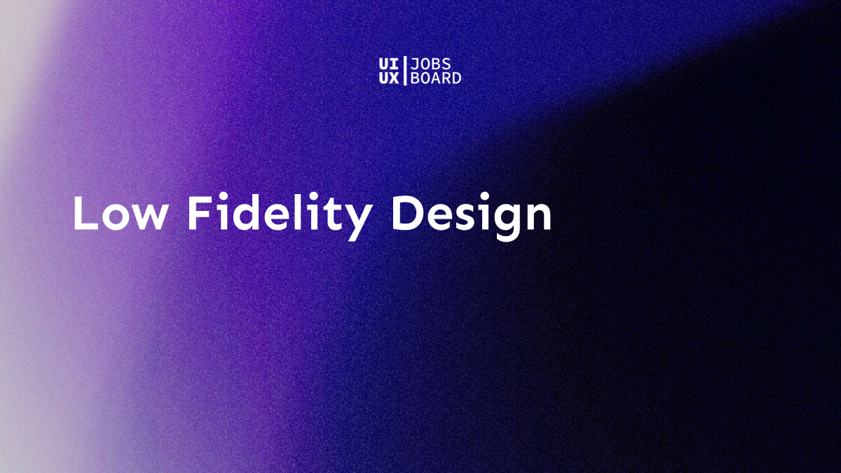Low Fidelity Design - UX Design Terms