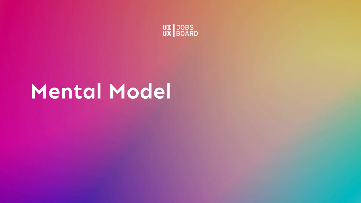 Mental Model - UX Design Terms